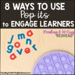 8 Ways to use Pop its to Engage Learners - Reading and Writing Redhead