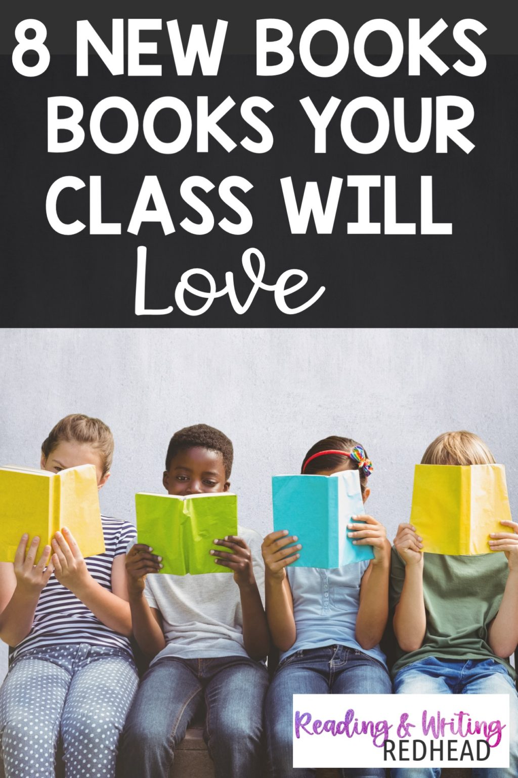8 New Books Your Class Will Love - Reading and Writing Redhead