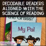 10 Decodable Readers Aligned with the Science of Reading